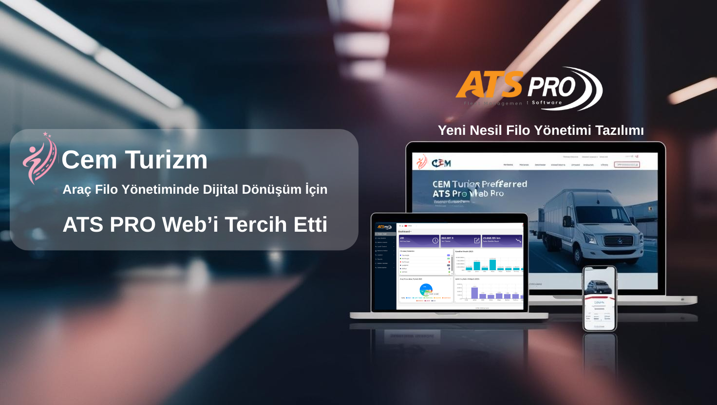 Cem Turizm, Araç Filo Yönetiminde Dijital Dönüşüm İçin ATS PRO Web’i ...
